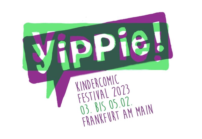 Entdeckt die Veranstaltung Yippie! Kindercomicfestival in Frankfurt am Main - RheinMain4Family